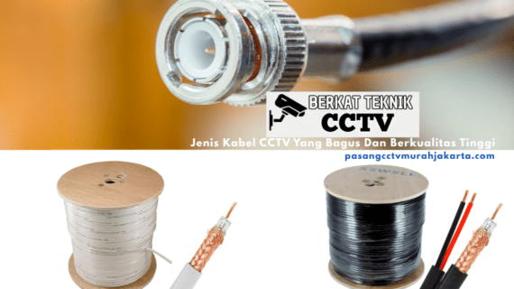 Jenis Kabel CCTV Yang Bagus Dan Berkualitas Tinggi - Pasang CCTV Murah ...