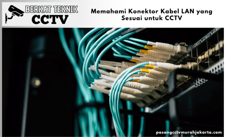 Susunan Kabel LAN Untuk CCTV Yang Tepat Dan Efektif - Pasang CCTV Murah ...