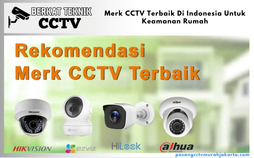 Merk CCTV Terbaik Di Indonesia Untuk Keamanan Rumah - Pasang CCTV Murah ...